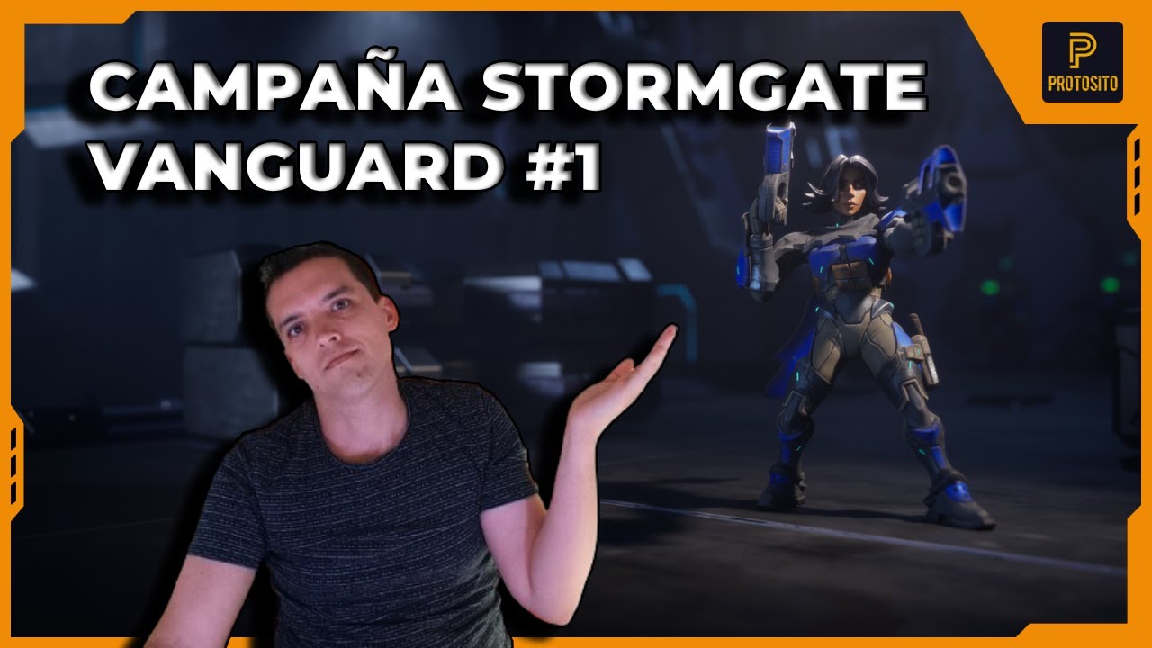 Campaña de StormGate, Vanguard 🚀 Dificultad máxima - EP1. - YouTube