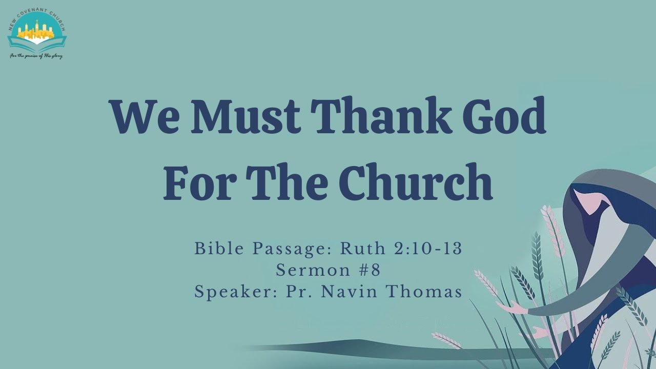 We Must Thank God For The Church | Pr. Navin Thomas | New Covenant ...