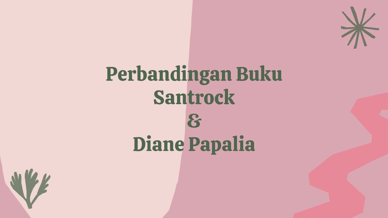 Kelompok B Perbandingan Buku Santrock dan Papalia - YouTube