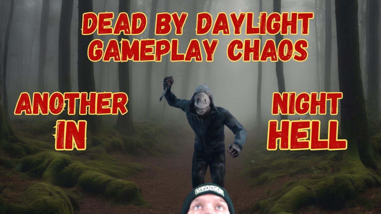 Another Night in Hell: Dead By Daylight Gameplay Chaos! - YouTube