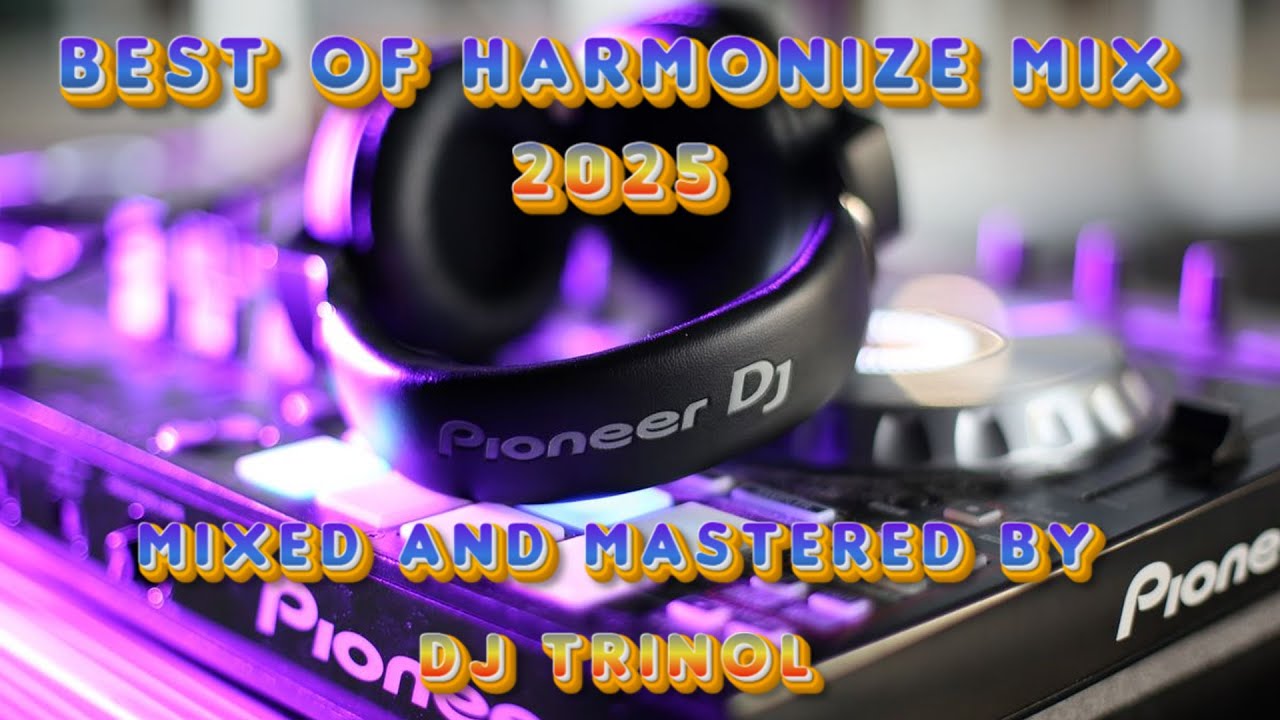 BEST OF HARMONIZE MIX 2025 BY DJ TRINOL - YouTube