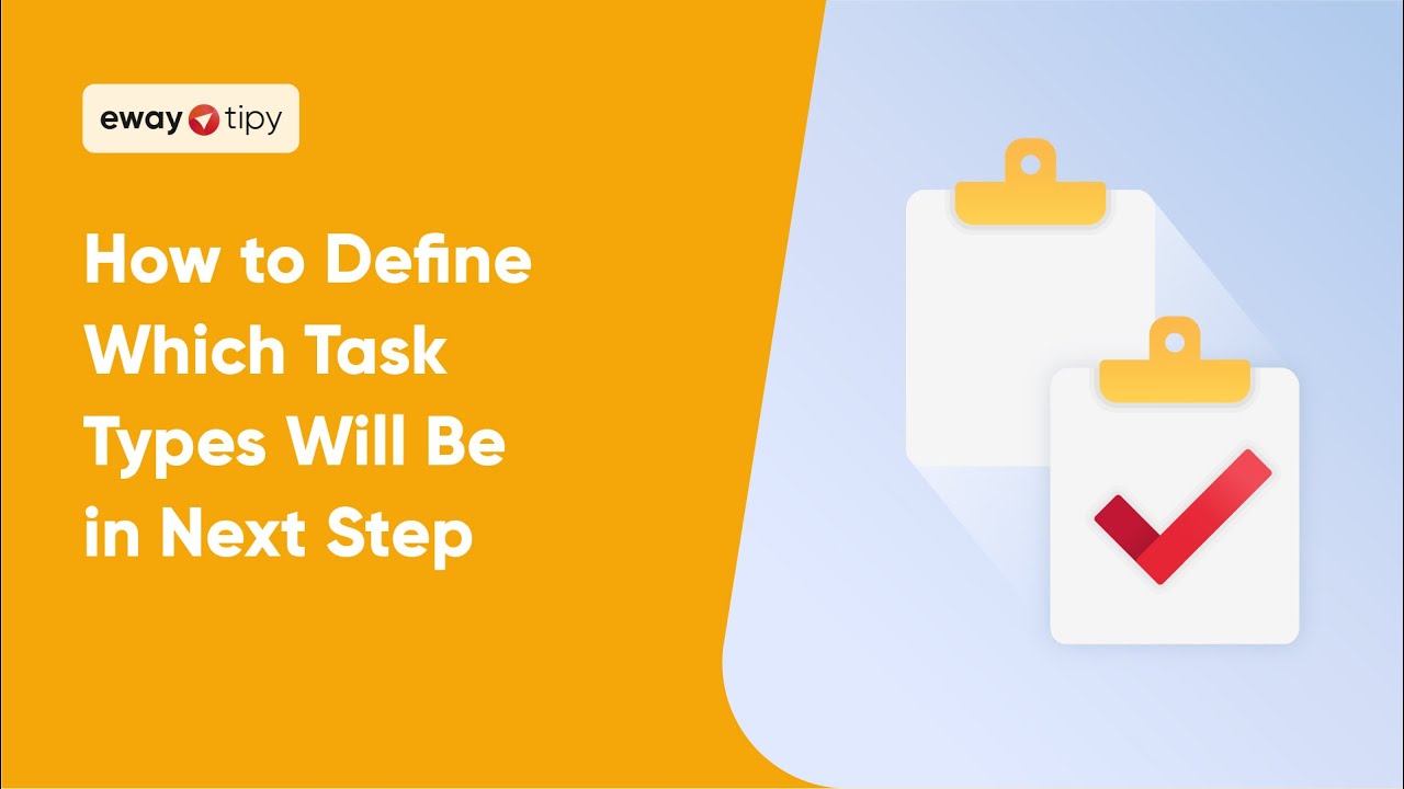How to Define Which Task Types Will Be in Next Step - YouTube