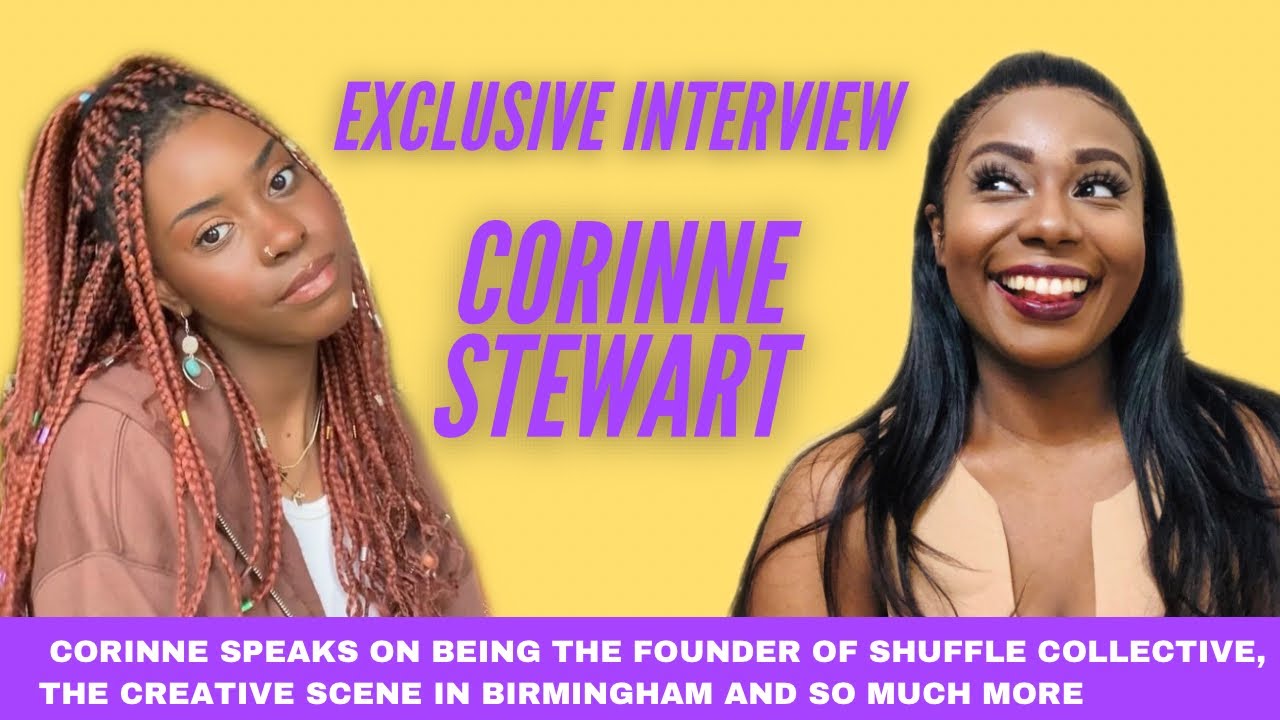 CORINNE TALKS BEING THE FOUNDER OF SHUFFLE COLLECTIVE, CREATIVE SCENE IN BIRMINGHAM AND MORE ...