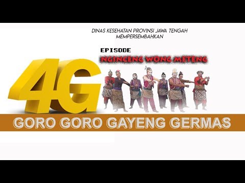 4G GORO GORO GAYENG GERMAS - NGINCENG WONG METENG