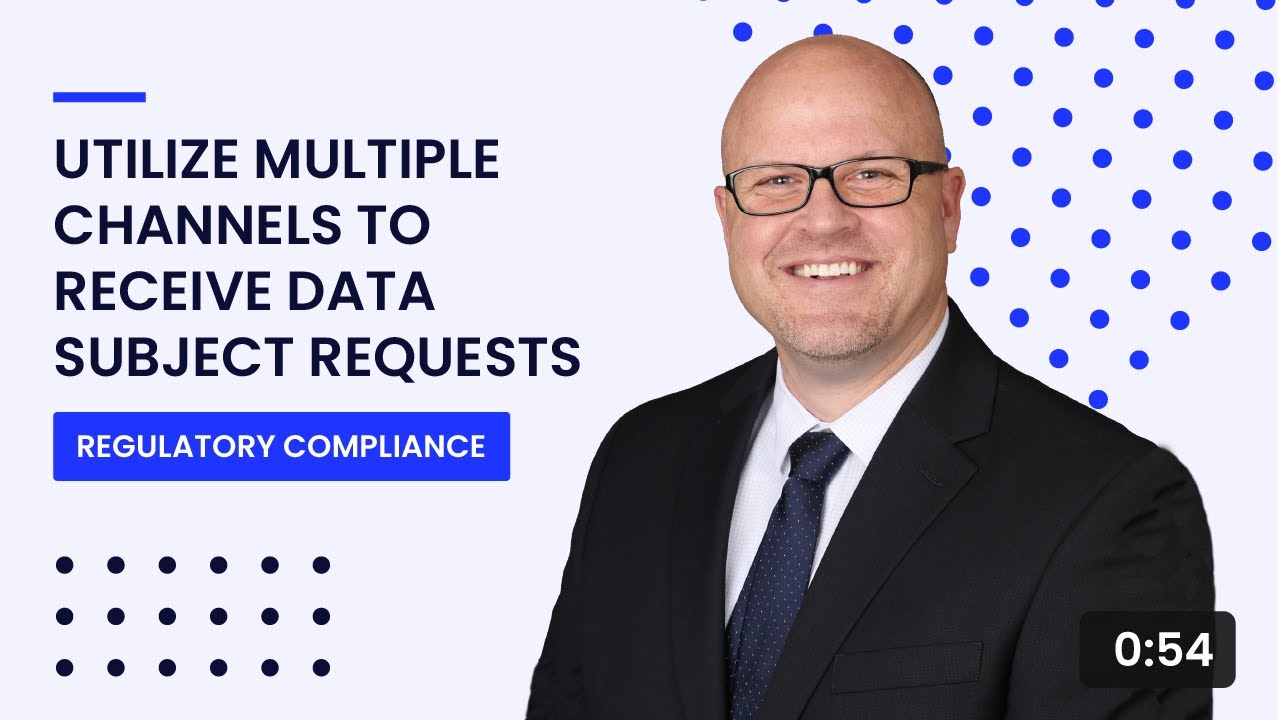 Utilize Multiple Channels to Receive Data Subject Requests - YouTube