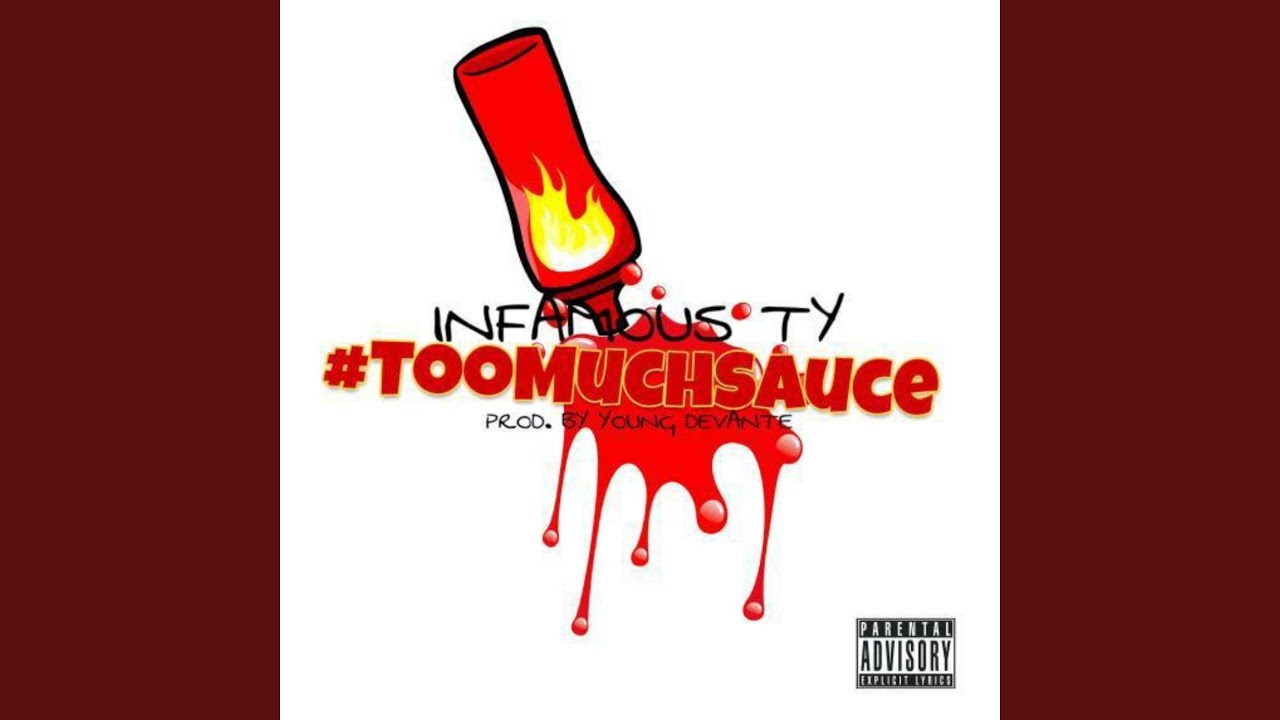 #TooMuchSauce (Rerecorded) - YouTube