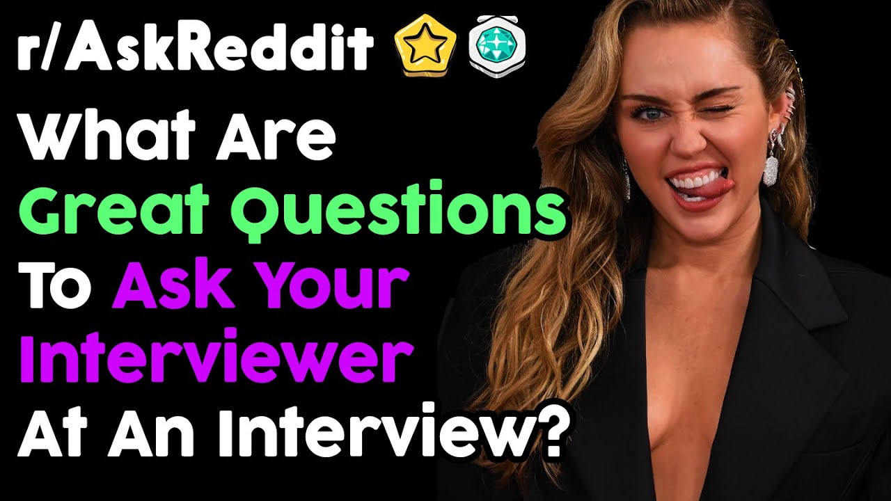People Share Great Questions To Ask The Job Interviewer (r/AskReddit ...