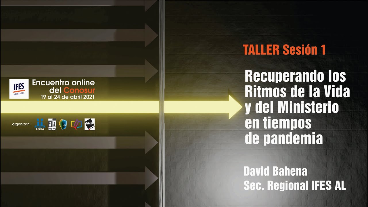 Taller: Recuperando ritmos de vida y ministerio 1 | David Bahena ...