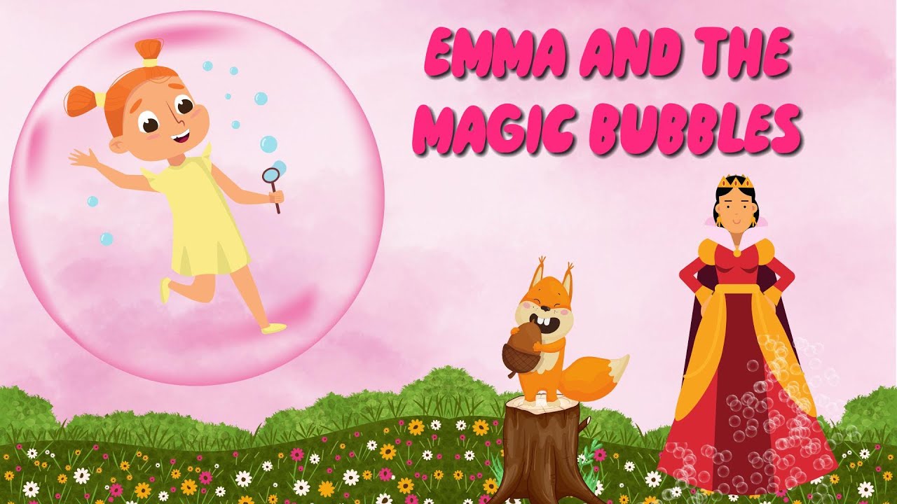 Emma and the Magic Bubbles - YouTube