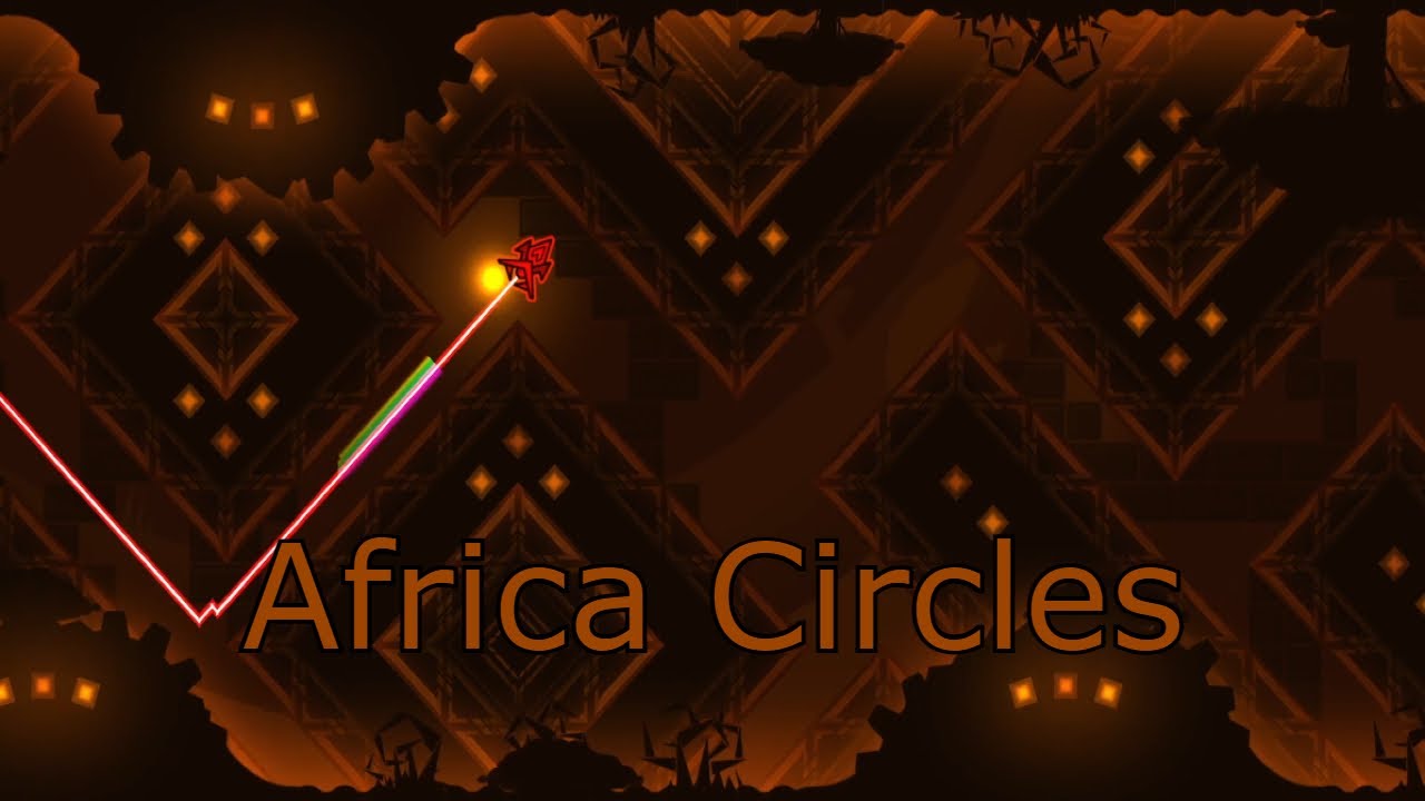 Africa Circles | Geometry Dash by Linear2 - YouTube