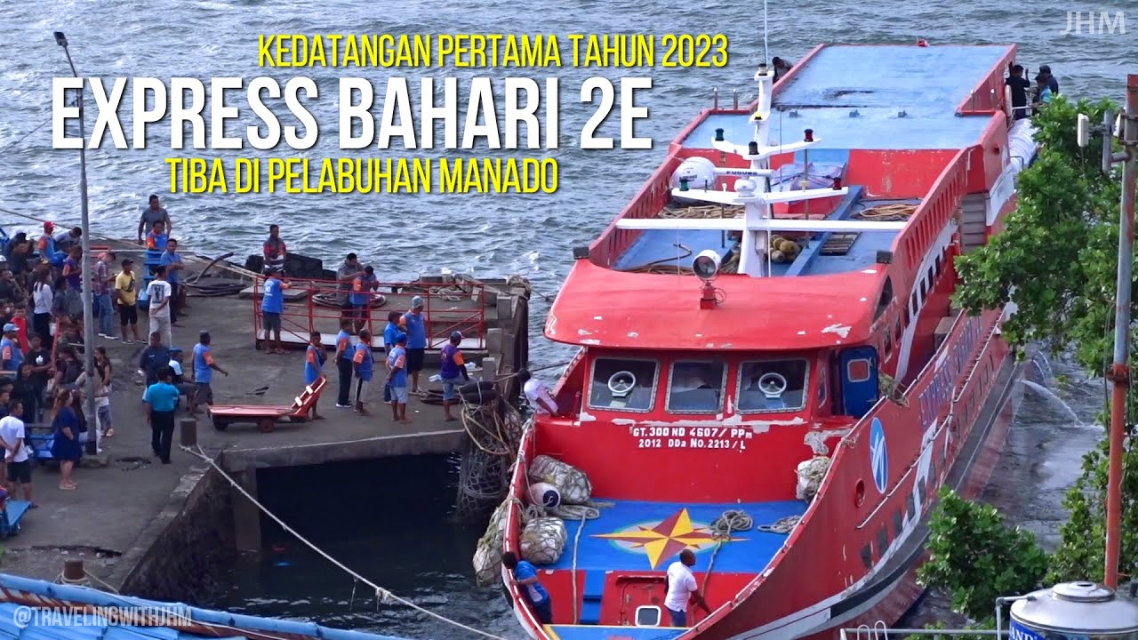 Kedatangan Pertama di Tahun 2023 KM Express Bahari 2E - YouTube