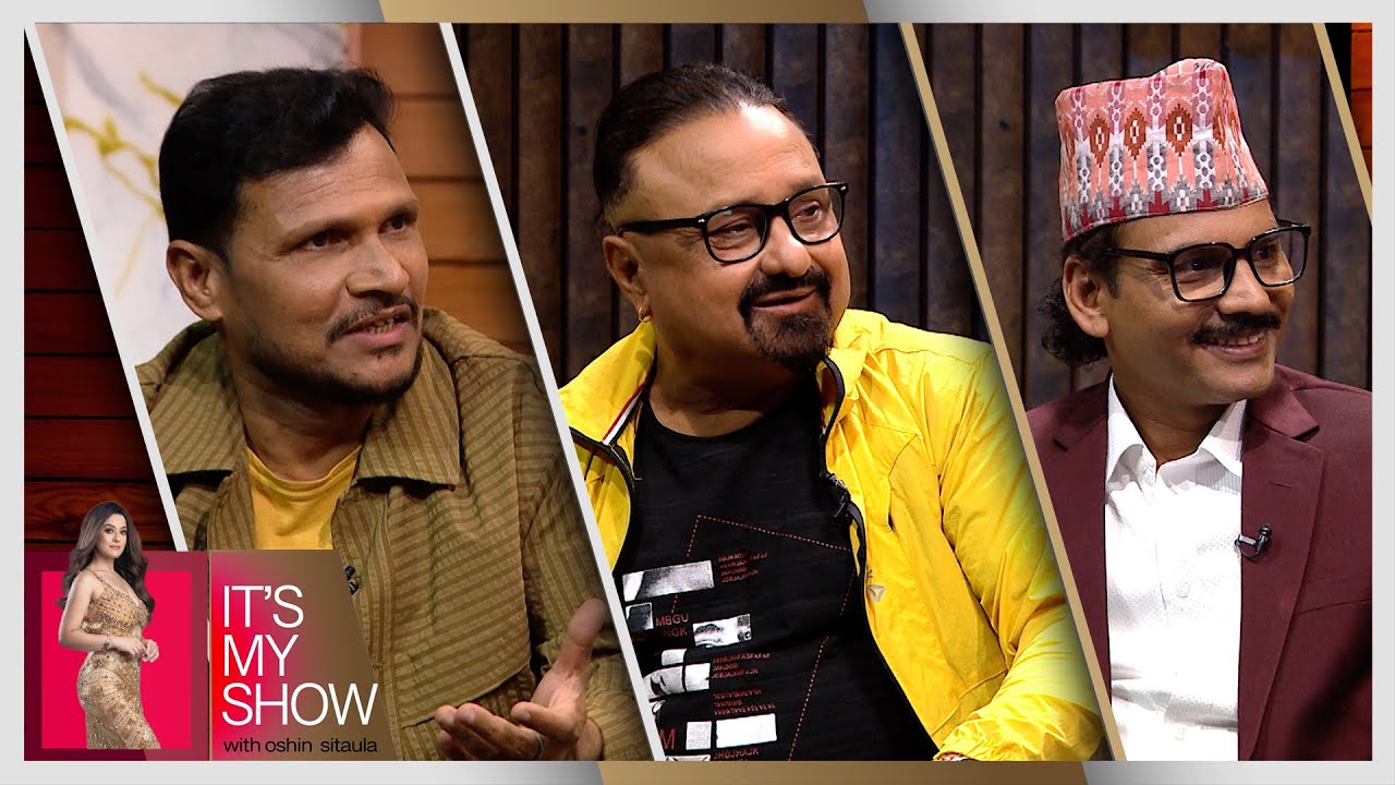 Rabindra Jha, Shivahari Poudel & Kedar Ghimire| It's My Show With Oshin Sitaula E10 | 24 August ...