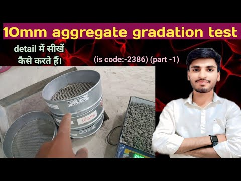 10mm aggregate gradation test ( IS Code:- 2386 ) (part- 1) # ...