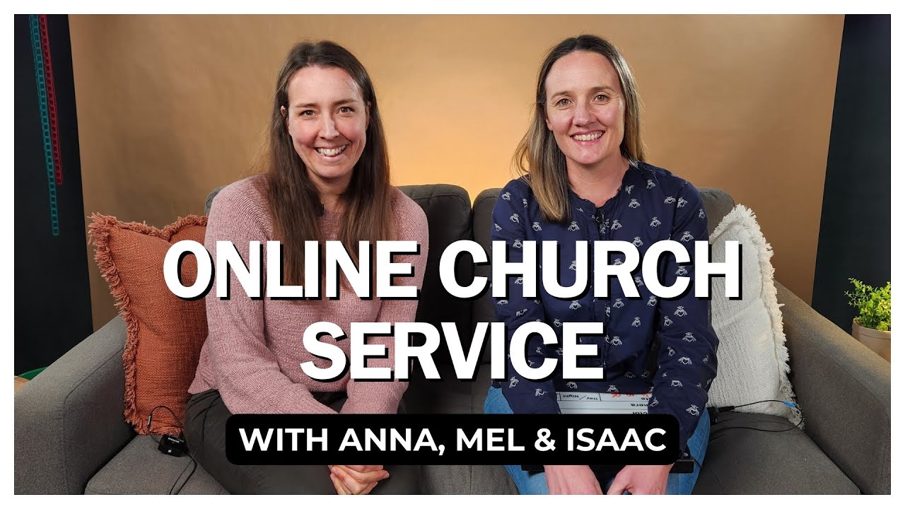 Online Church Service with Anna, Mel & Isaac - YouTube