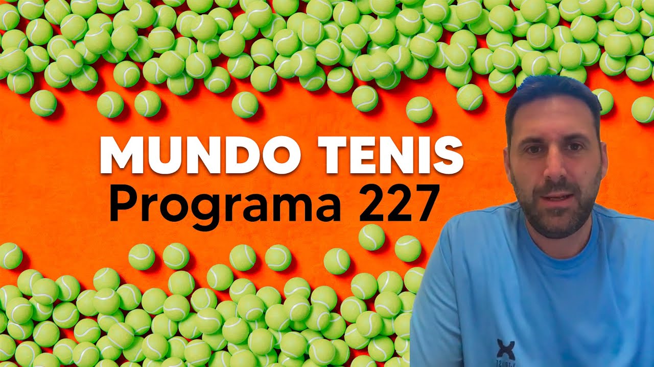 MUNDO TENIS | Programa 227 con Francesca Mattioli y Luciano Ambrogi (09-10-2023) - YouTube