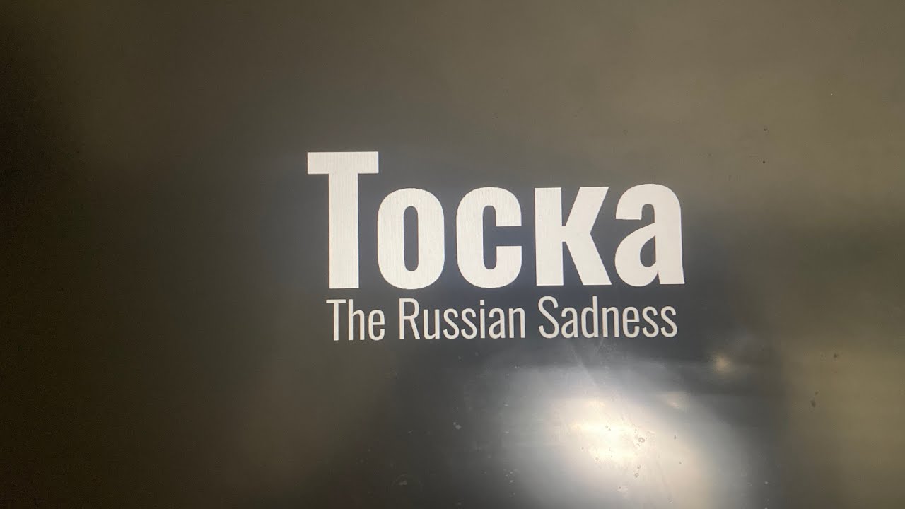 Toska: The Russian Sadness - Untranslatable - YouTube