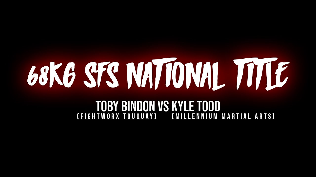 SFS IX - TOBY BINDON (FIGHTWORX TOUQUAY) VS KYLE TODD (MILLENNIUM ...