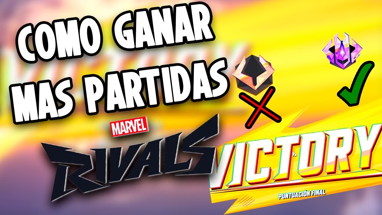 COMO GANAR + PARTIDAS EN MARVEL RIVALS | 3 CONSEJOS PARA SUBIR DE RANGO ...