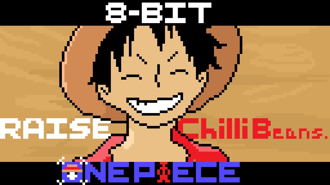 Chilli Beans - Raise (ONE PIECE Ending 19) [FULL LENGTH] 8bit - YouTube