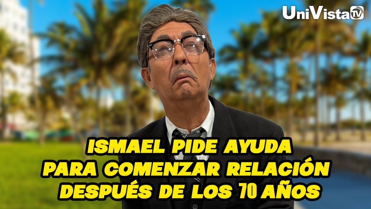 Ismael y su primer amor después de los 70 años. No te lo pierdas - YouTube