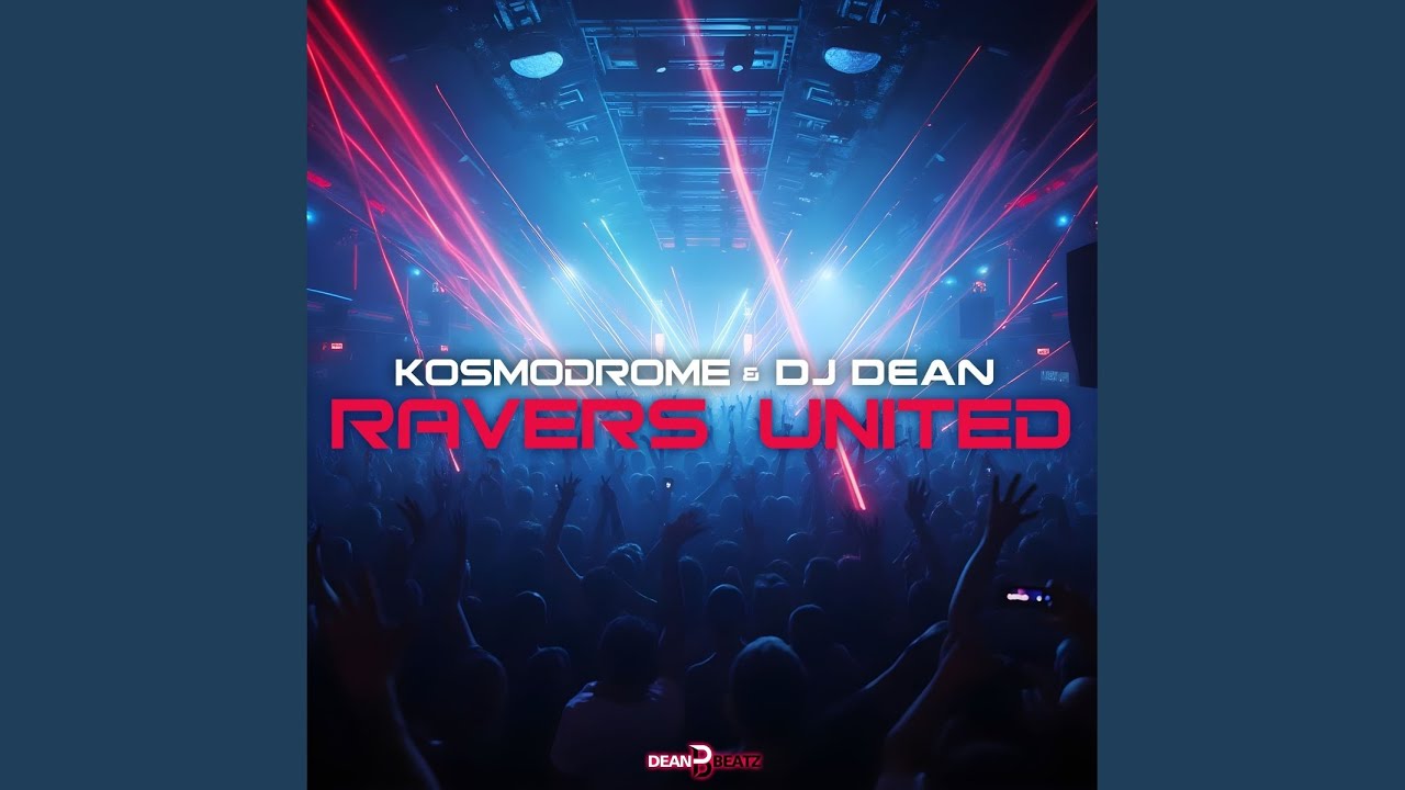 Raver United (DJ Dean Mix) - YouTube