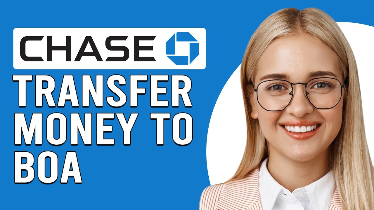 How To Transfer Money From Chase To BoA (How To Send Money From Chase ...
