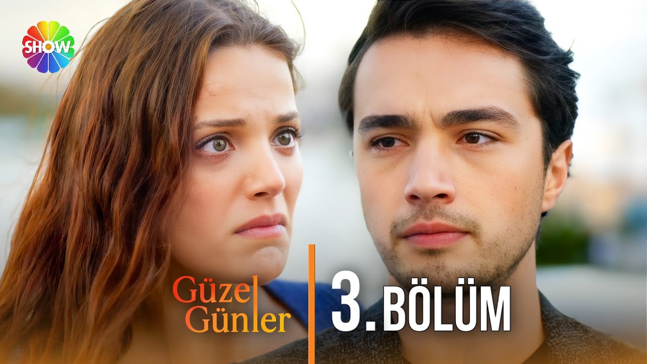 Güzel Günler 3. Bölüm @guzelgunlerdizi - YouTube