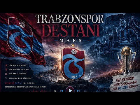 Trabzonspor Destanı | Marş | Bordo Mavi Şanımız 
