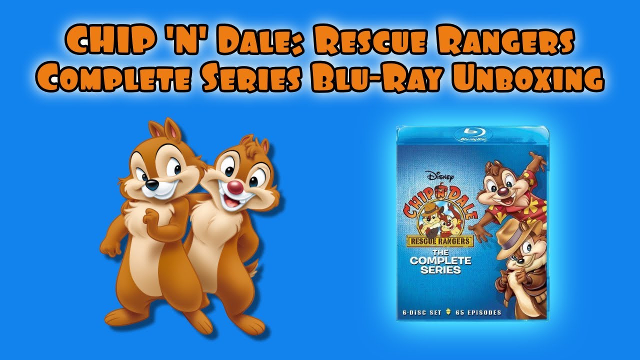 Chip 'n' Dale: Rescue Rangers Complete Series Blu Ray Unboxing - YouTube