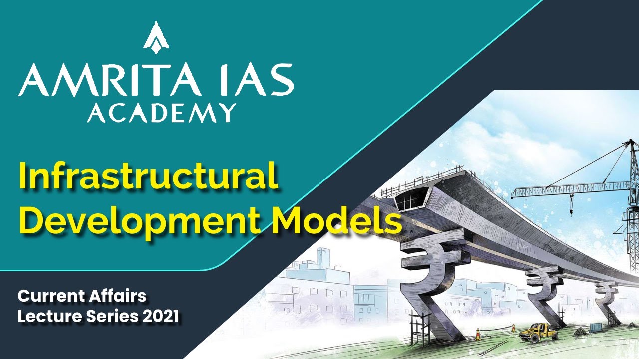 Infrastructural Development Models | Current Affairs Lecture Series ...