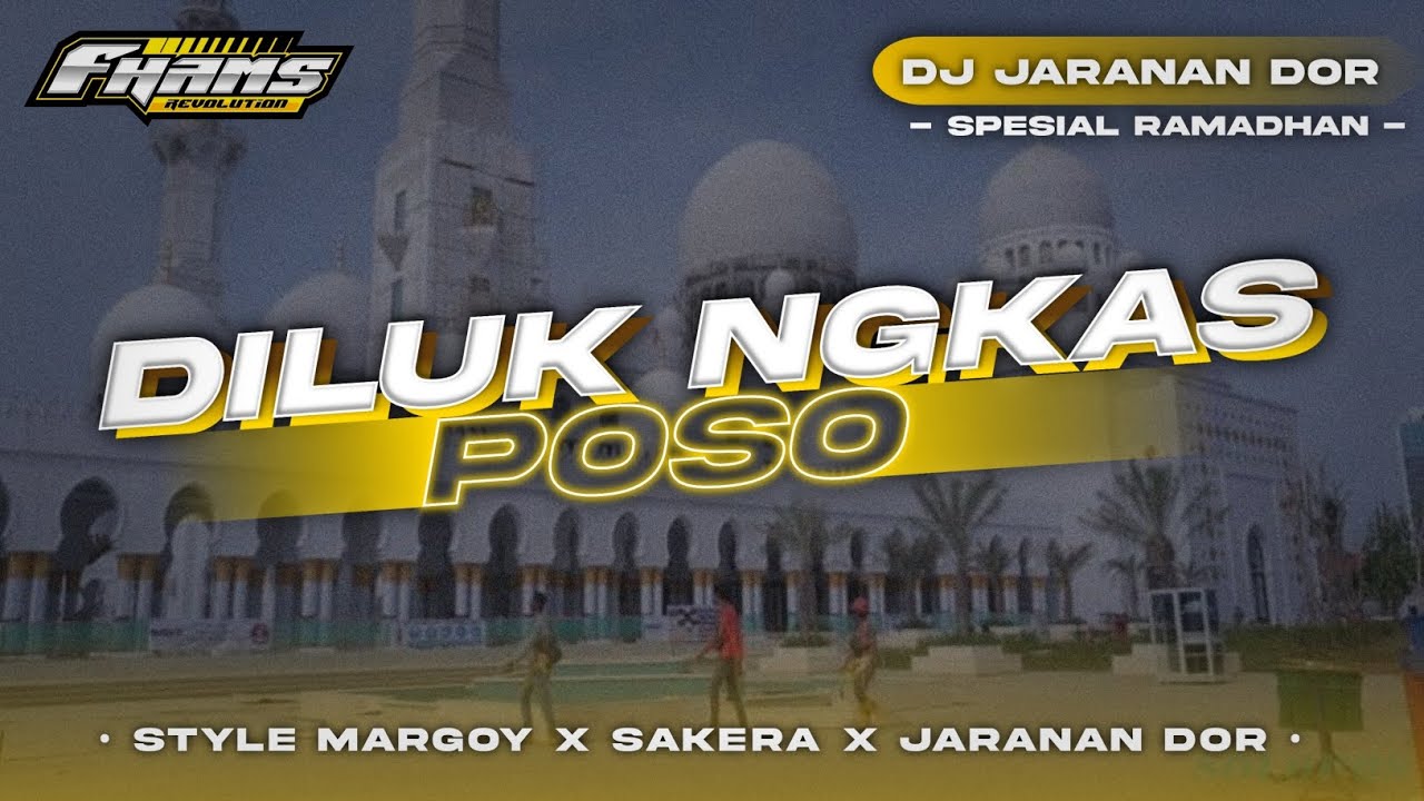 DJ Diluk Ngkas Poso • Style Margoy Sakera Jaranan Dor • Fhams ...