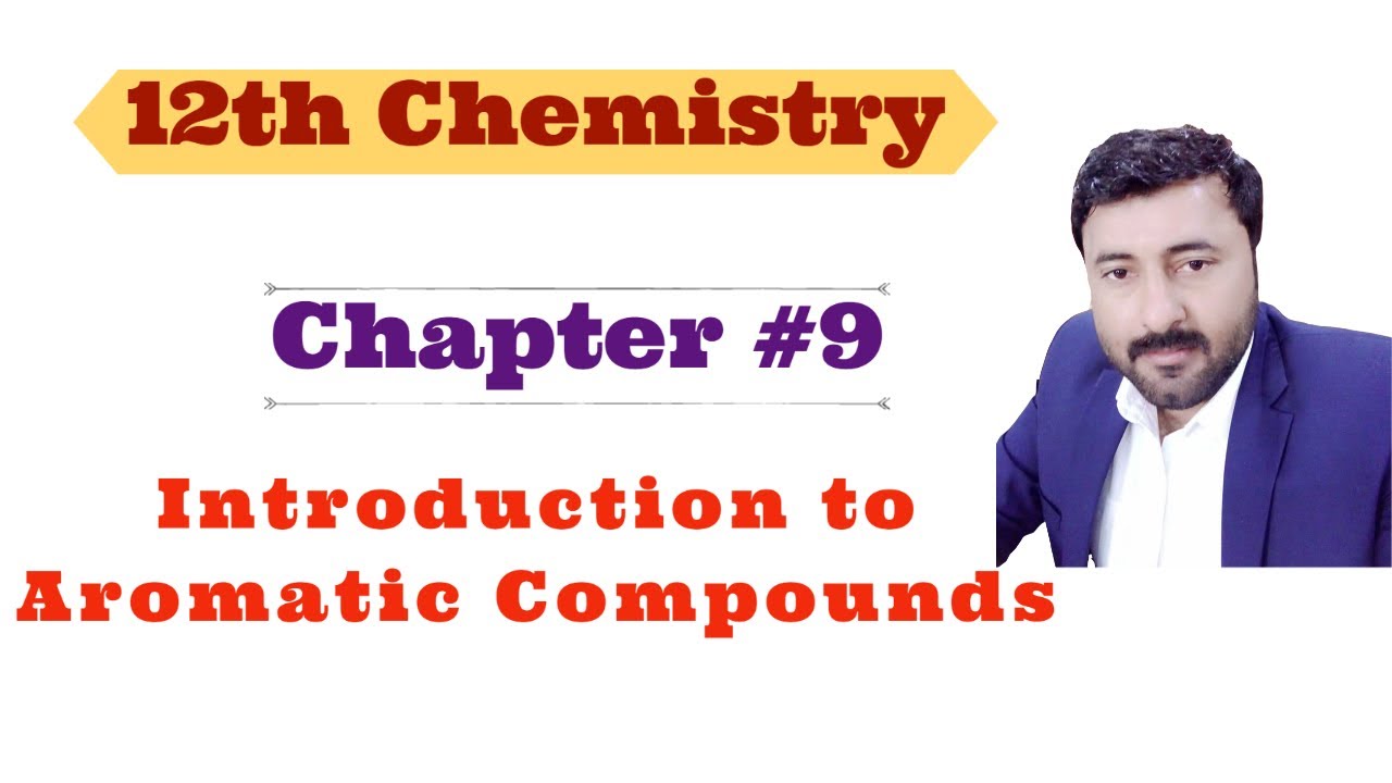 Introduction to Aromatic compounds|Fsc Chemistry book 2|Chapter 9 ...