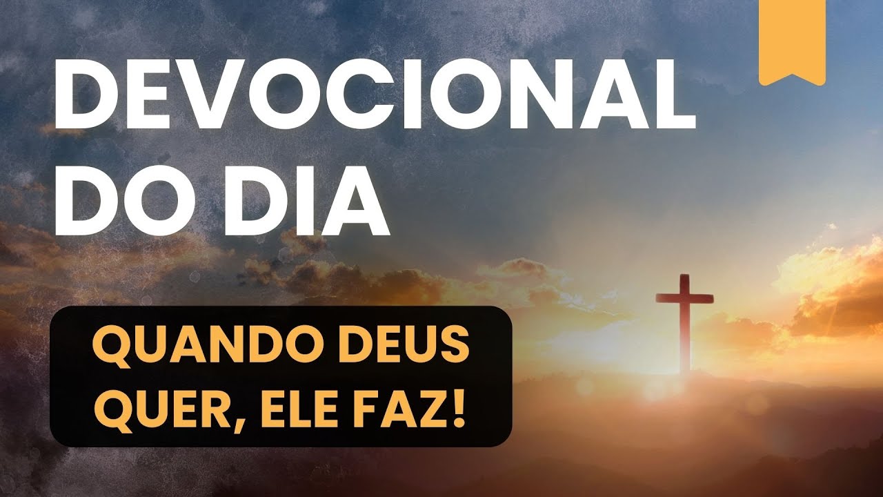 Devocional do Dia | Conheça o Poder da Vontade de Deus - YouTube