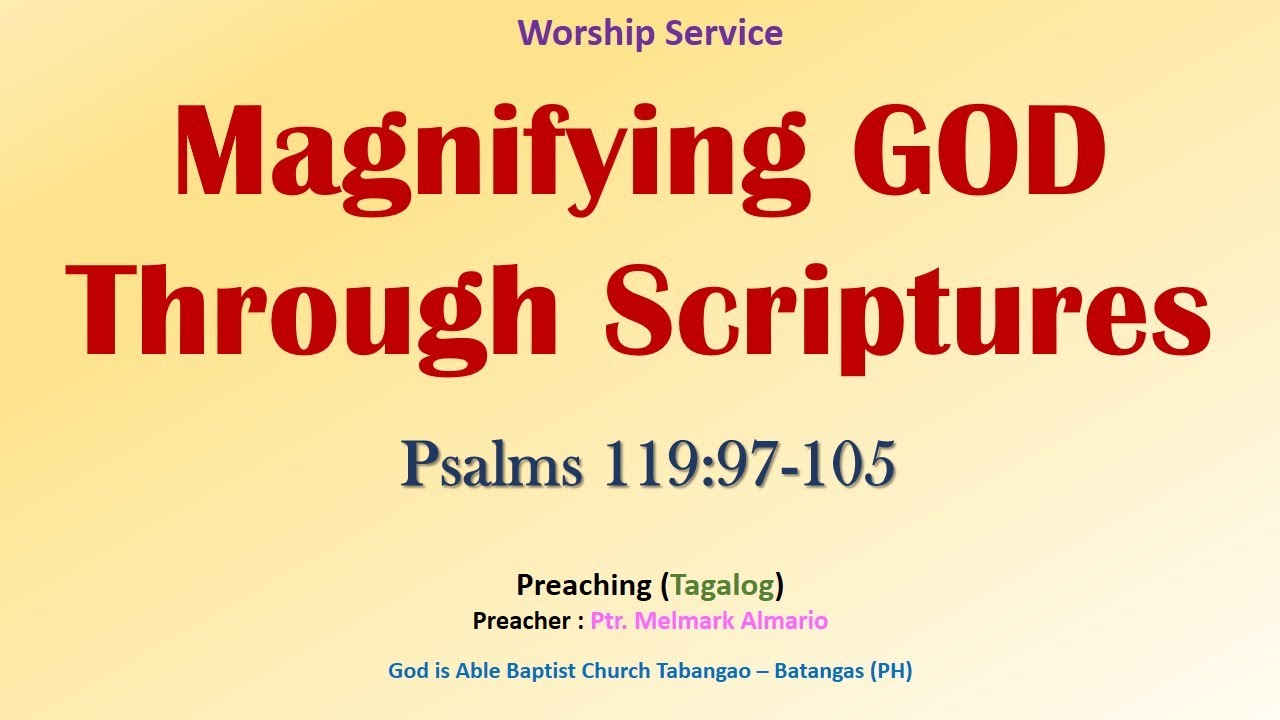Magnifying God Through Scriptures Psalms 119 97 105 Preaching