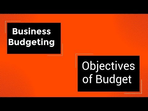 Objectives of Budget | Business Budgeting - YouTube
