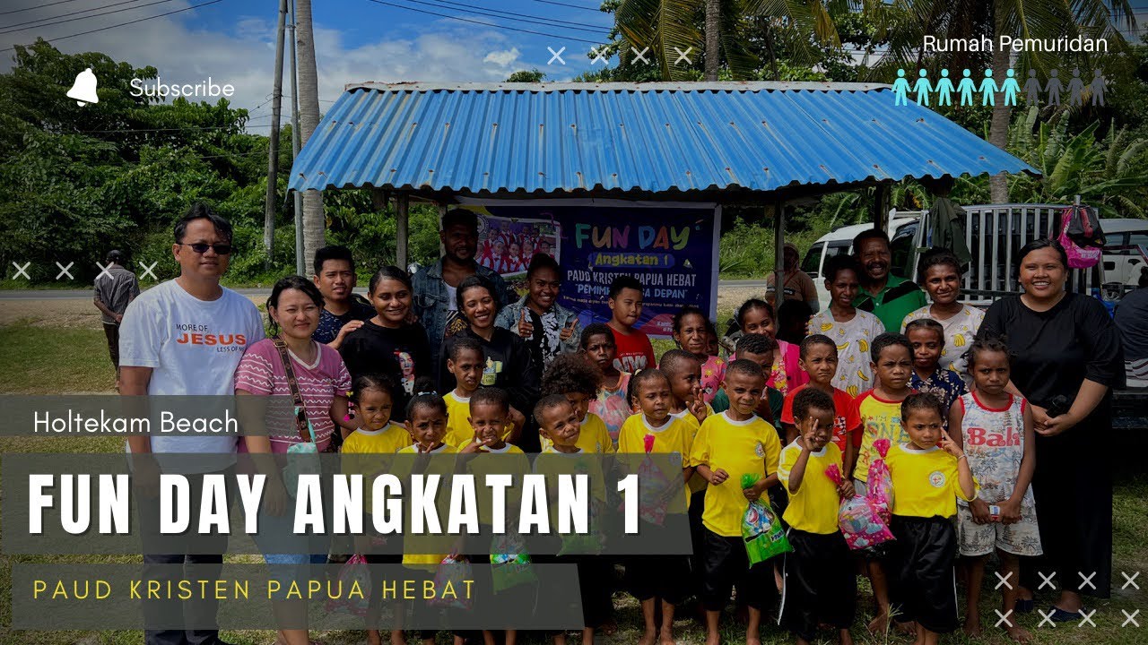 FUN DAY ANGKATAN 1 | PAUD KRISTEN PAPUA HEBAT | GENERASI HEBAT PAPUA ...
