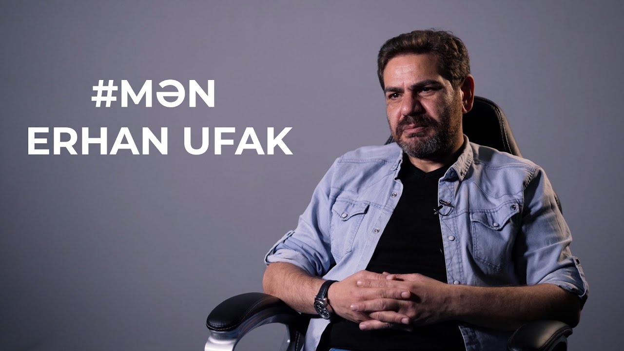 Mən Erhan Ufak - YouTube