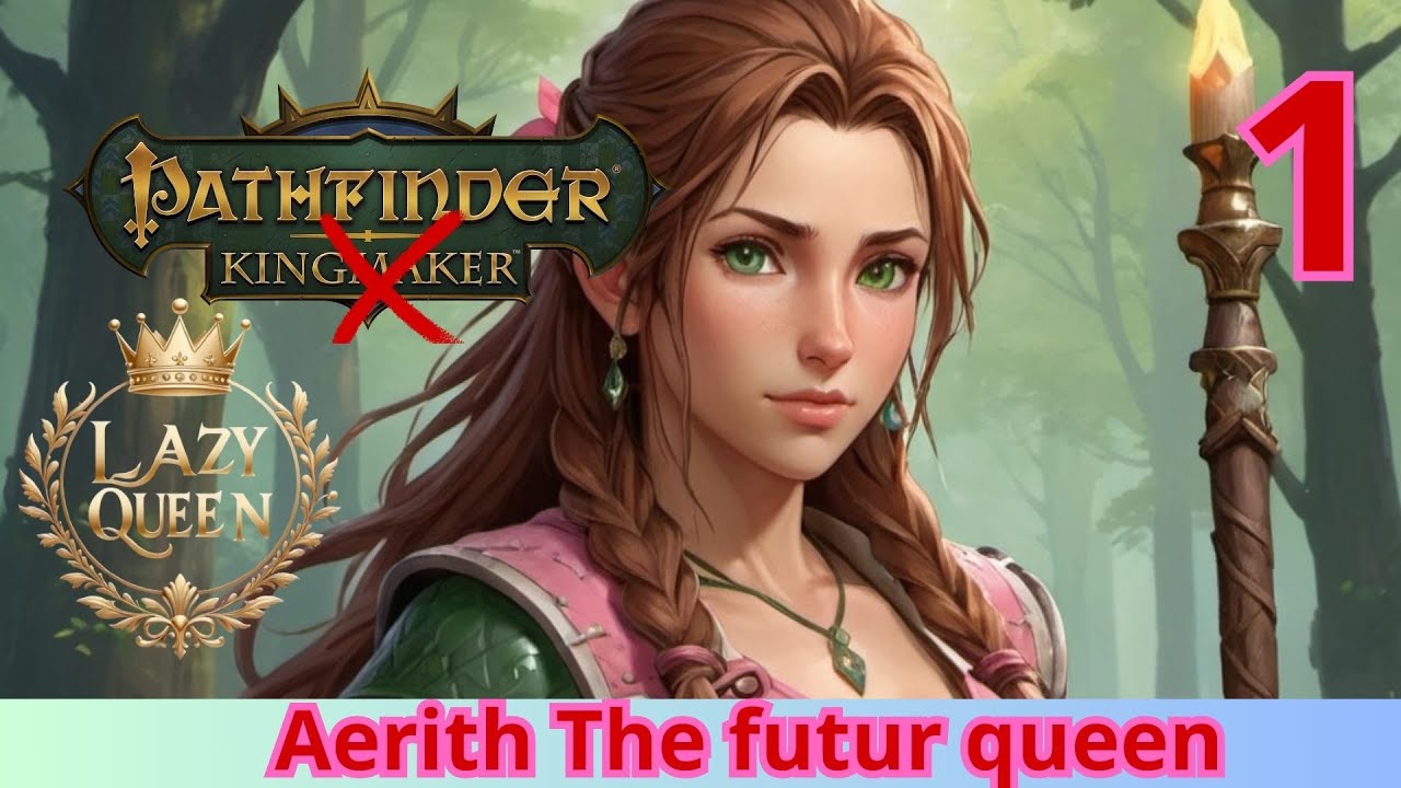 Pathfinder the Queenmaker ! EP1 l'aventure de la lazy Queen ! - YouTube