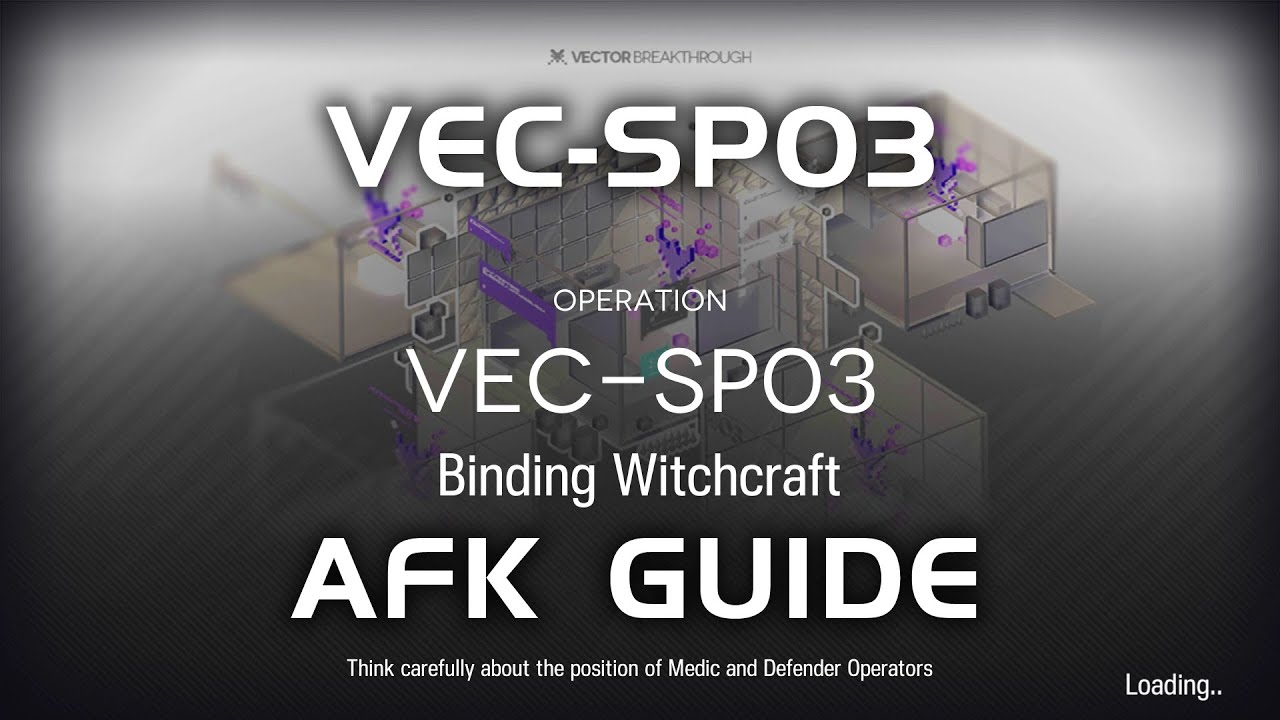 VEC-SP03 Intimidation Program - Special Front | Easy & AFK Guide | Vector Breakthrough【Arknights ...