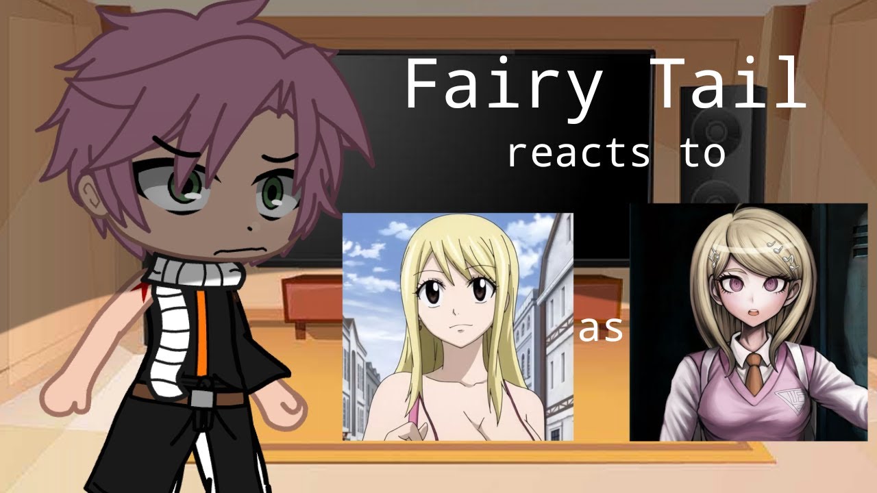Fairy Tail reacts to Lucy's future as Kaede Akamatsu ||FT x DRV3 ...