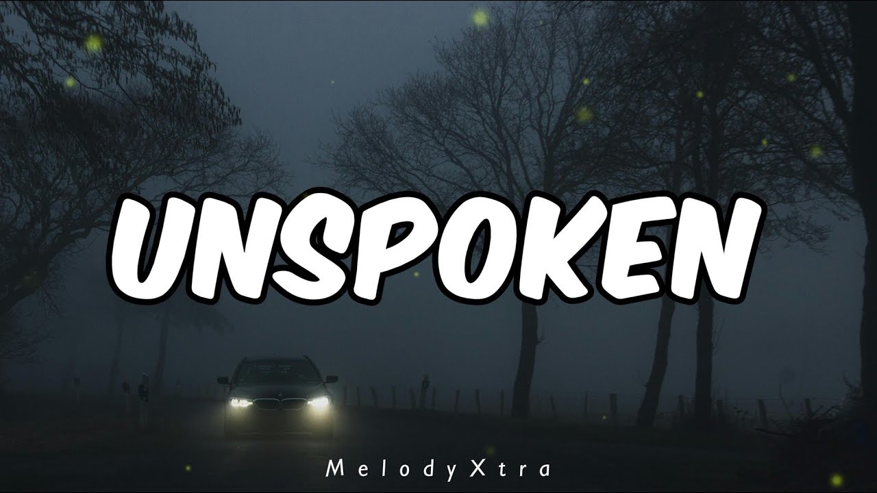 Unspoken -lyrics video - YouTube
