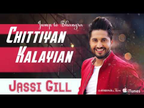 Chitiyan Kalayian ( Full Audio Song ) | Jassi Gill | Latest Punjabi Song 2017 | Speed Records