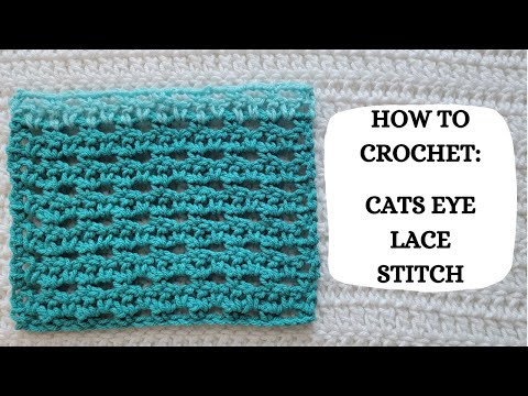 How To Crochet: Cats Eye Lace Stitch | Tutorial, DIY, Beginner Crochet ...