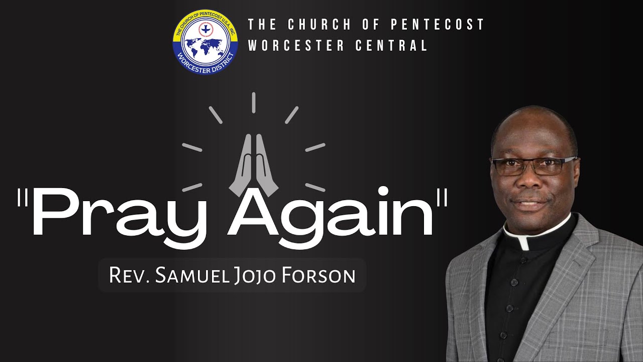 Monday Miracle Service | Pray Again ~ Rev. Samuel Jojo Forson ...