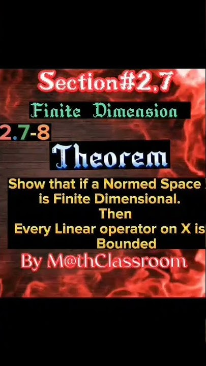 Show that if Normed Space Xis Finite Dimensional.ThenEvery Linear operator on X is Bounded - YouTube