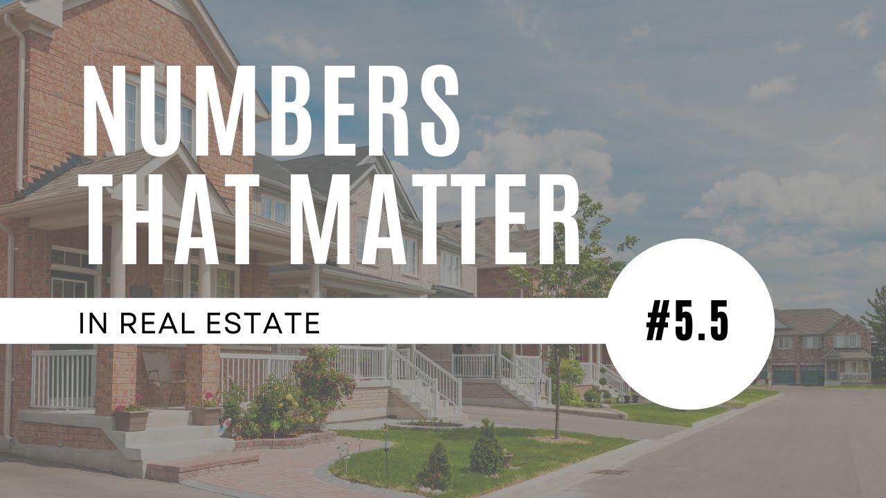Numbers that Matter in Real Estate - #5.5 - YouTube