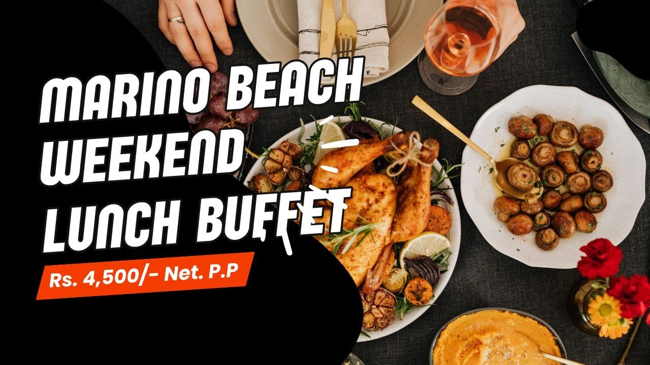 Marino Beach Hotel Colombo - Weekend Lunch Buffet - YouTube