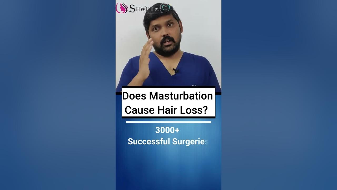 Does Masturbation Cause Hair Loss? హస్త ప్రయోగం జుట్టు రాలడానికి కారణమవుతుందా?#shorts # ...