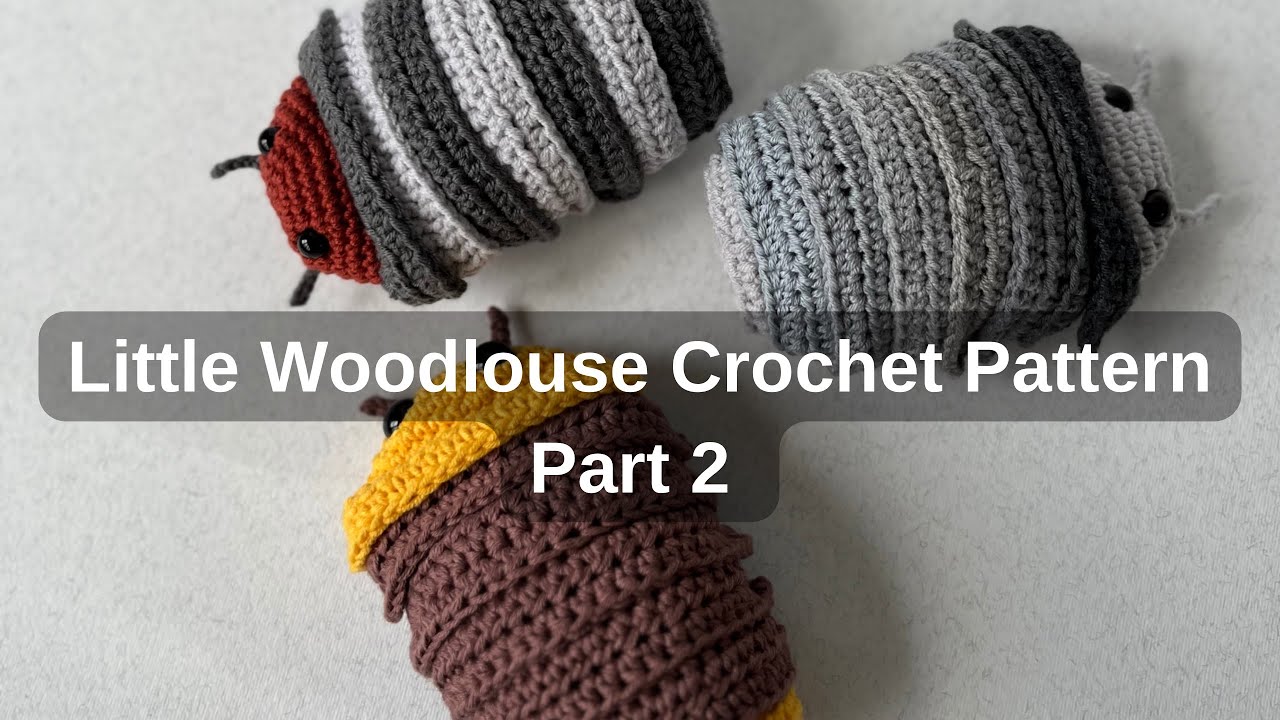 Little Woodlouse Crochet Pattern. Part 2 - YouTube