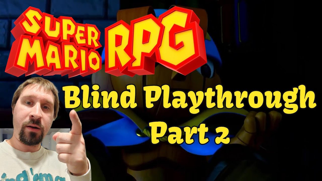 Super Mario RPG / Full Blind Playthrough - #2 - YouTube